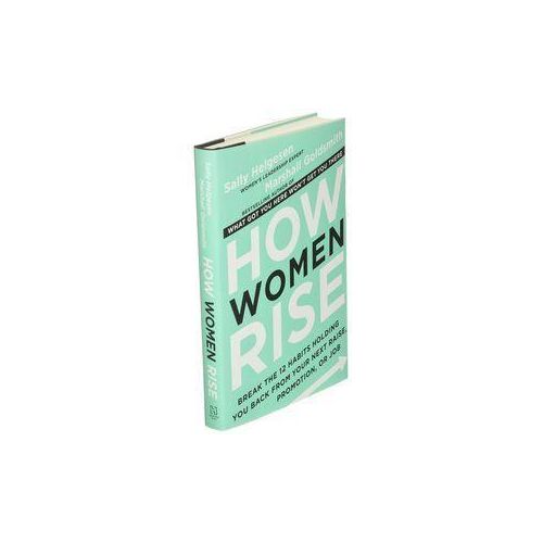 Best price for How Women Rise: Break the 12 Habits Holding You Back ...