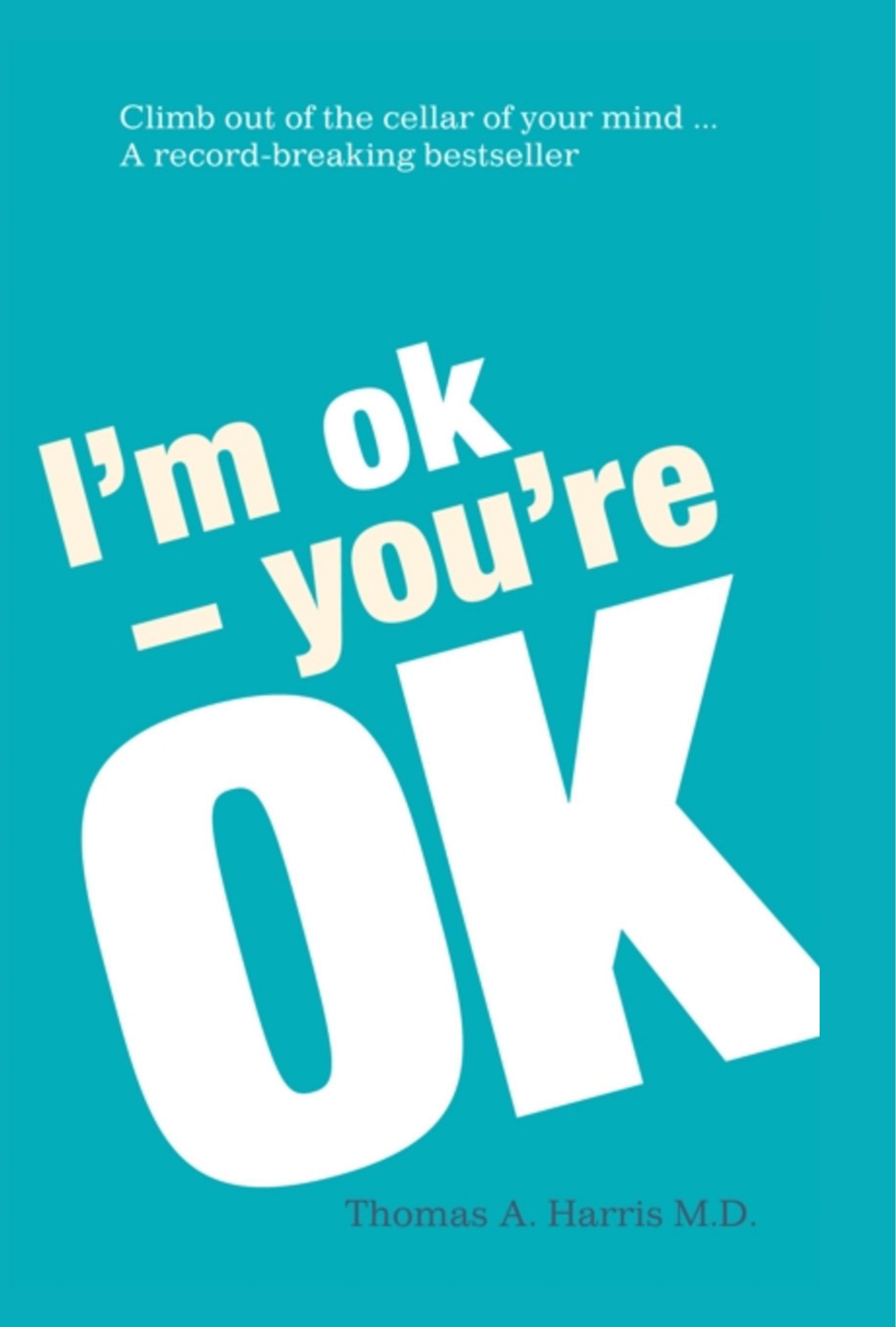 Best price for "I'm OK – You're OK" Book By Thomas A. Harris M.D ...