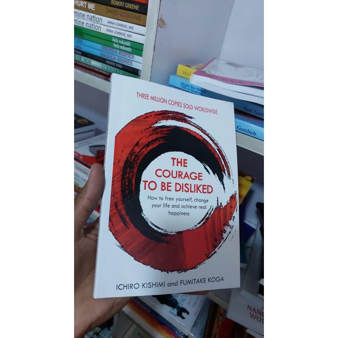 Best price for The Courage to be Disliked Book by Fumitake Koga and ...